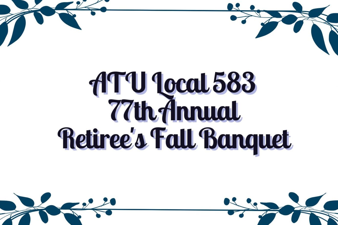 Benefits of Remaining a Member of ATU Local 583 as a Retiree – ATU 583